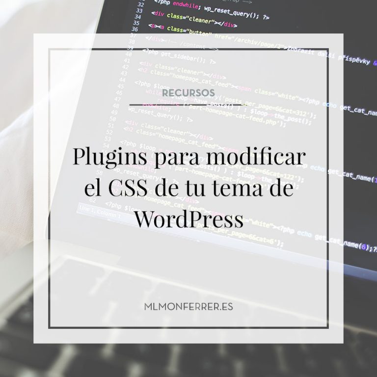 Plugins para personalizar el CSS de tu web | MlMonferrer